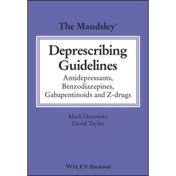Mark Horowitz | Other | The Maudsley Deprescribing Guidelines ...